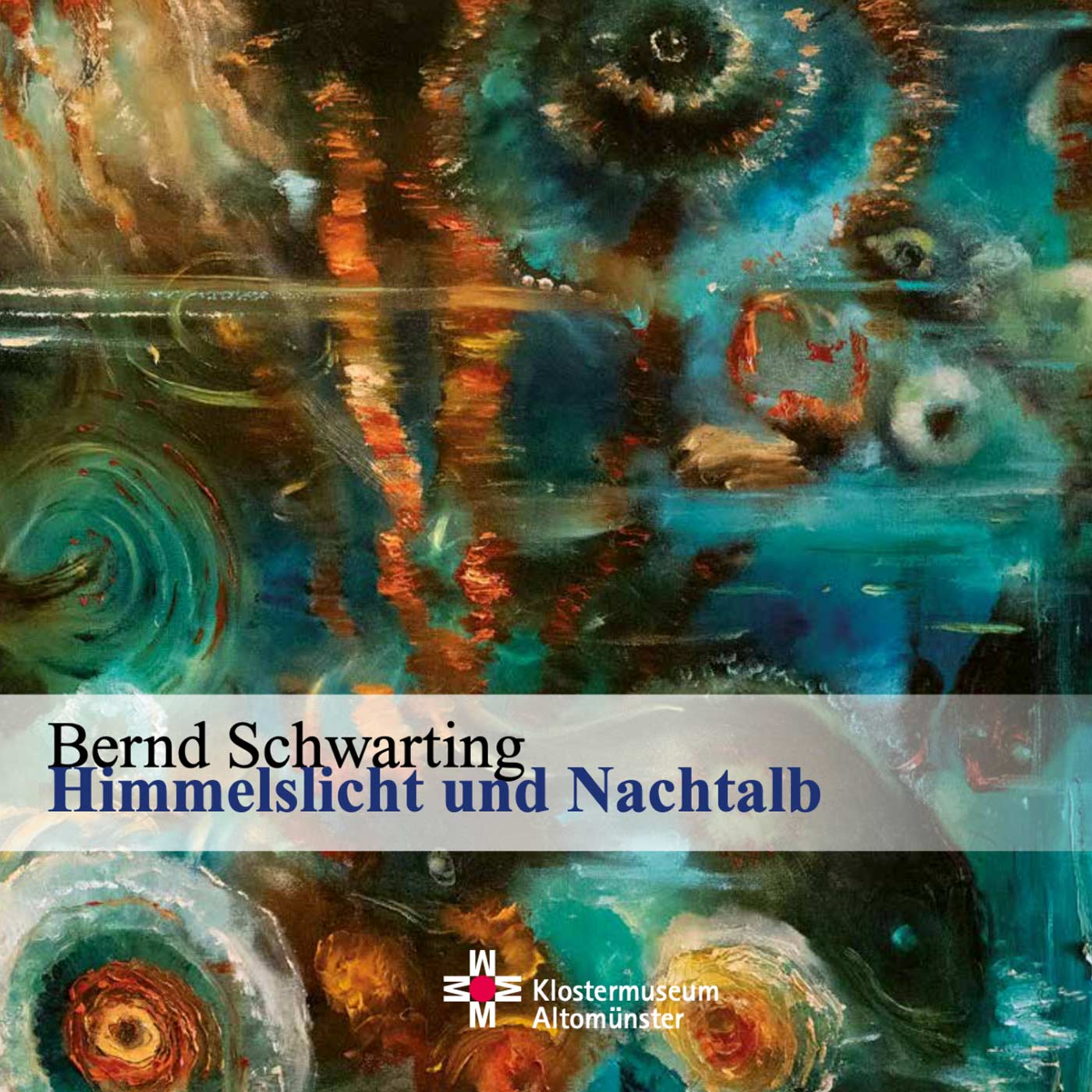 Himmelslicht und Nachtalb – Ausstellung von Bernd Schwarting